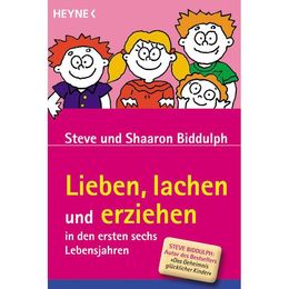 Lieben, lachen und erziehen in den ersten sechs Lebensjahren