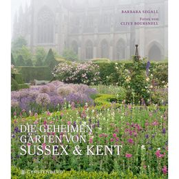 GERSTENBERG Die geheimen G&auml;rten von Sussex und Kent