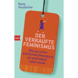 btb Verlag Der verkaufte Feminismus