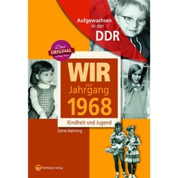 Wir vom Jahrgang 1968 - Aufgewachsen in der DDR