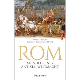 Rom: Aufstieg einer antiken Weltmacht
