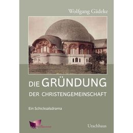 Die Gr&uuml;ndung der Christengemeinschaft