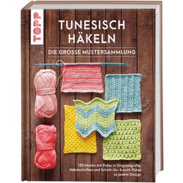 Tunesisch h&auml;keln - Die gro&szlig;e Mustersammlung