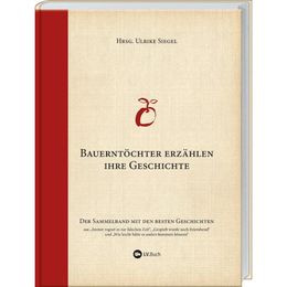 15 Jahre Bauernt&ouml;chter erz&auml;hlen ihre Geschichte