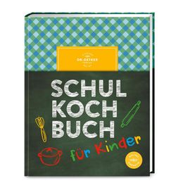 Das Dr. Oetker Schulkochbuch f&uuml;r Kinder