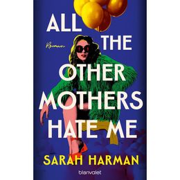 All the Other Mothers Hate Me