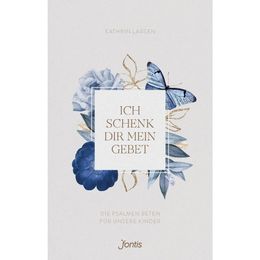 Ich schenk dir mein Gebet