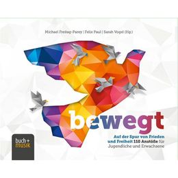 bewegt