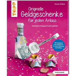 Originelle Geldgeschenke f&uuml;r jeden Anlass (kreativ.kompakt)