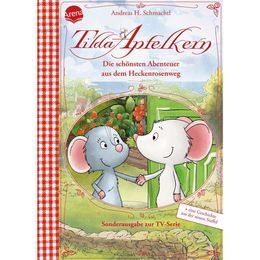 Tilda Apfelkern. Die sch&ouml;nsten Abenteuer aus dem Heckenrosenweg (Sonderausgabe z...