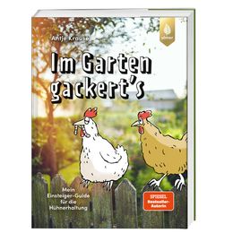 Im Garten gackert's