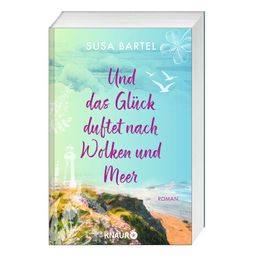 Und das Gl&uuml;ck duftet nach Wolken und Meer