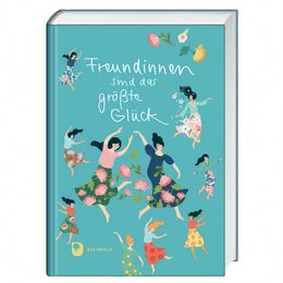 Freundinnen sind das gr&ouml;&szlig;te Gl&uuml;ck