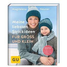 Meine liebsten Strickideen f&uuml;r Gro&szlig; und Klein