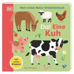 Dorling Kindersley Mein erstes Natur-Entdeckerbuch. Da! Eine Kuh