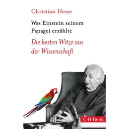 Beck Was Einstein seinem Papagei erz&auml;hlte