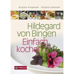 Hildegard von Bingen: &raquo;Einfach kochen 2&laquo;