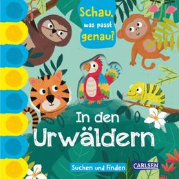 Carlsen Verlag Schau, was passt genau? In den Urw&auml;ldern