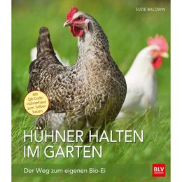 BLV H&uuml;hner halten im Garten
