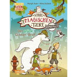 Carlsen Verlag Die Schule der magischen Tiere ermittelt 1: Der gr&uuml;ne Glibber-Brief (Zum Lesenle...