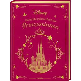 Carlsen Verlag Disney: Das gro&szlig;e goldene Buch der Prinzessinnen