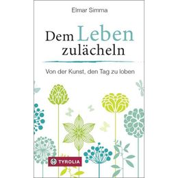 Dem Leben zul&auml;cheln