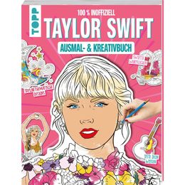 Das inoffizielle Taylor Swift Ausmal- und Kreativbuch