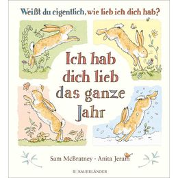 Wei&szlig;t du eigentlich, wie lieb ich dich hab? Ich hab dich lieb das ganze Jahr