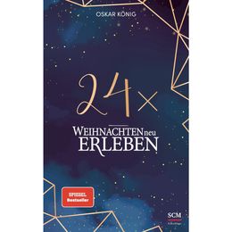 24 x Weihnachten neu erleben