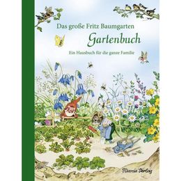 Das gro&szlig;e Fritz Baumgarten Gartenbuch