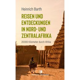 Reisen und Entdeckungen in Nord- und Zentralafrika