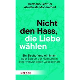 Nicht den Hass, die Liebe w&auml;hlen
