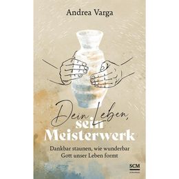Dein Leben, sein Meisterwerk