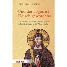 Und der Logos ist Fleisch geworden
