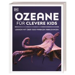 Dorling Kindersley Wissen f&uuml;r clevere Kids. Ozeane f&uuml;r clevere Kids