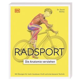 Dorling Kindersley Radsport - die Anatomie verstehen