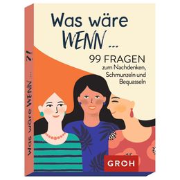 Was w&auml;re wenn ...?! 99 Fragen zum Nachdenken, Schmunzeln und Bequasseln