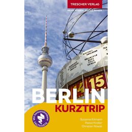 TRESCHER Reisef&uuml;hrer Berlin Kurztrip