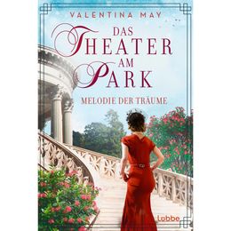 Bastei L&uuml;bbe Das Theater am Park &raquo;Melodie der Tr&auml;ume&laquo;