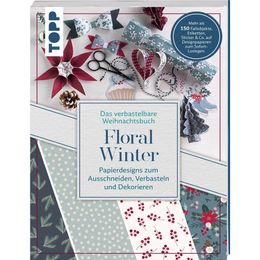 Verbastelbares Weihnachtsbuch: Floral Winter. Papierdesigns zum Ausschneiden, Ve...