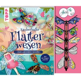 Zauberhafte Flatterwesen. Zum Abheben sch&ouml;n: &uuml;ber 40 fliegende Schmetterlinge, B...