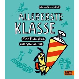 Allererste Klasse. Mein Eintragbuch zum Schulanfang
