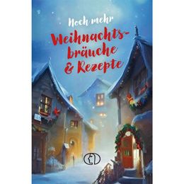 Noch mehr Weihnachtsbr&auml;uche & Rezepte