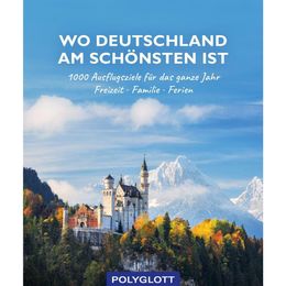Wo Deutschland am sch&ouml;nsten ist