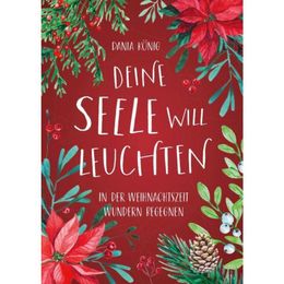 Deine Seele will leuchten