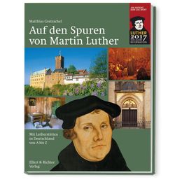 Auf den Spuren von Martin Luther