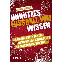 Riva Verlag Unn&uuml;tzes Fu&szlig;ball-WM-Wissen