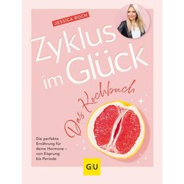 Zyklus im Gl&uuml;ck - Das Kochbuch