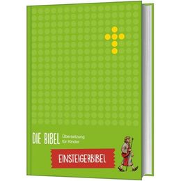 Die Bibel - &Uuml;bersetzung f&uuml;r Kinder