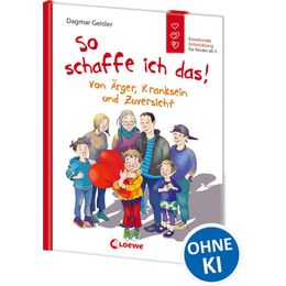 So schaffe ich das! (Starke Kinder, gl&uuml;ckliche Eltern)